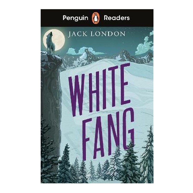 Penguin Readers企鹅分级阅读Level 6:白牙White Fang