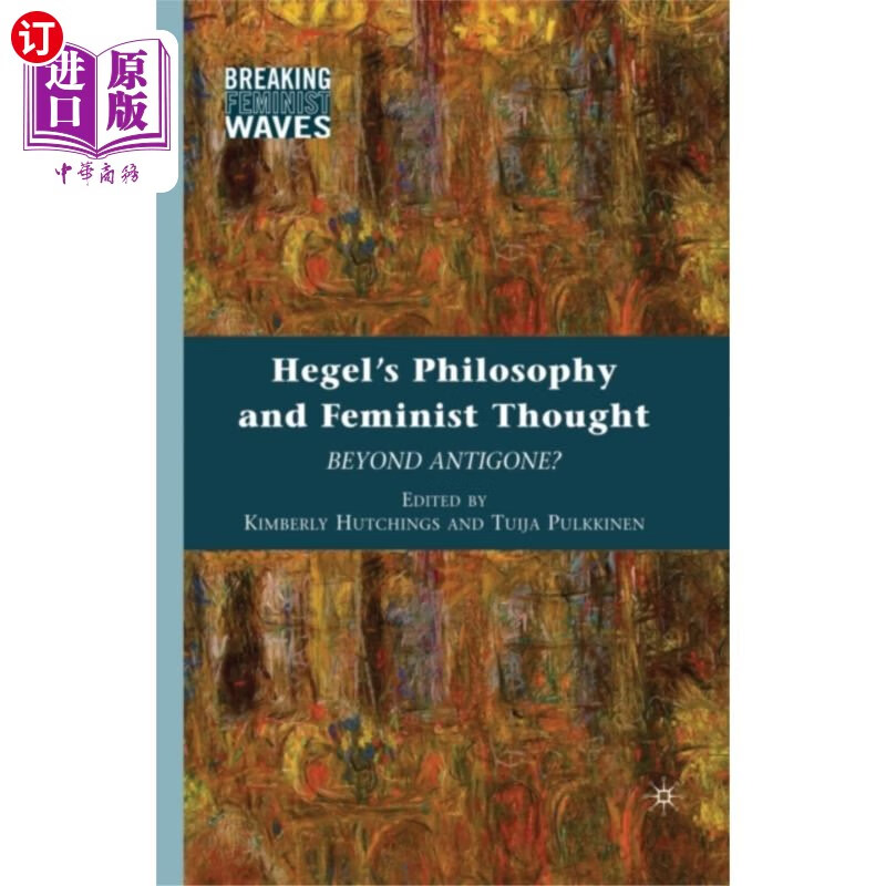 海外直订Hegel's Philosophy and Feminist Thought 黑格尔哲学与女性主义思想