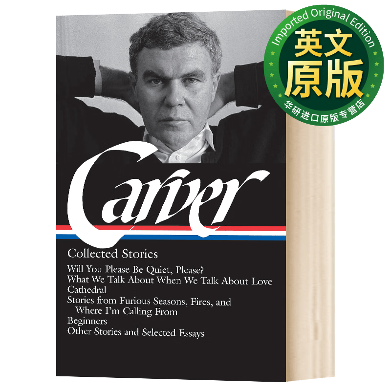 雷蒙德 卡弗 故事集 Raymond Carver: Collected Stories 英文原版 英文版 精装