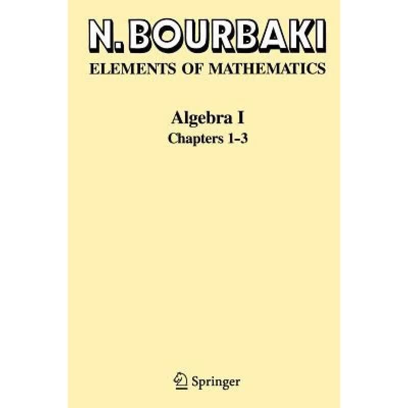 现货 数学元素：代数一 1-3章 Elements of Mathematics: Algebra I Chapters 1-3