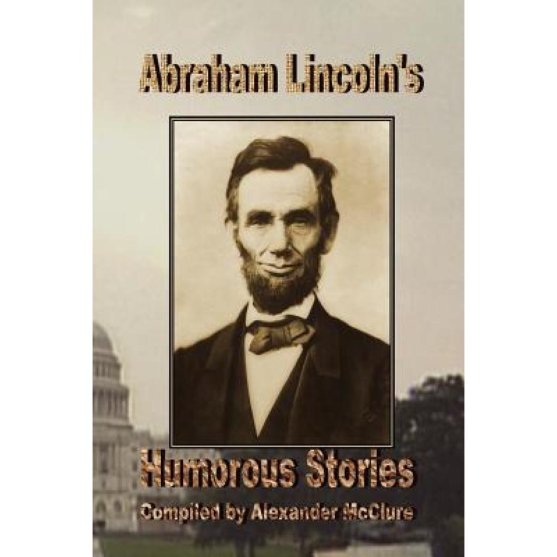 Abraham Lincoln's Humorous Stories