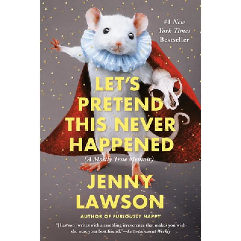 Let's Pretend This Never Happened: A Mostly True Memoir