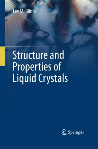 Structure and Properties of Liquid Crystals