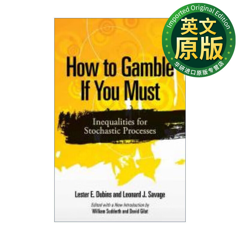随机过程的不等式 英文原版 How to Gamble If You Must Lester E. Dubins 英文版