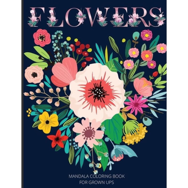 Mandala Flowers Coloring Book for Grown Ups:...