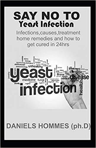 Say No to Yeast Infection: The Complete