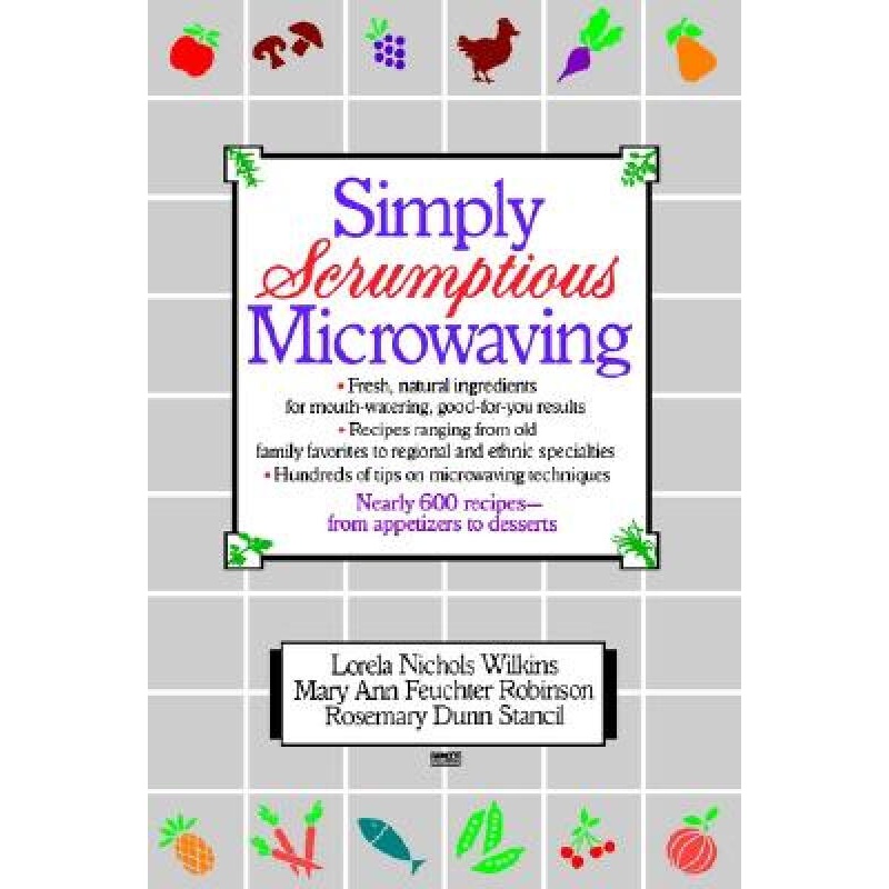 Simply Scrumptious Microwaving: A 英文原版