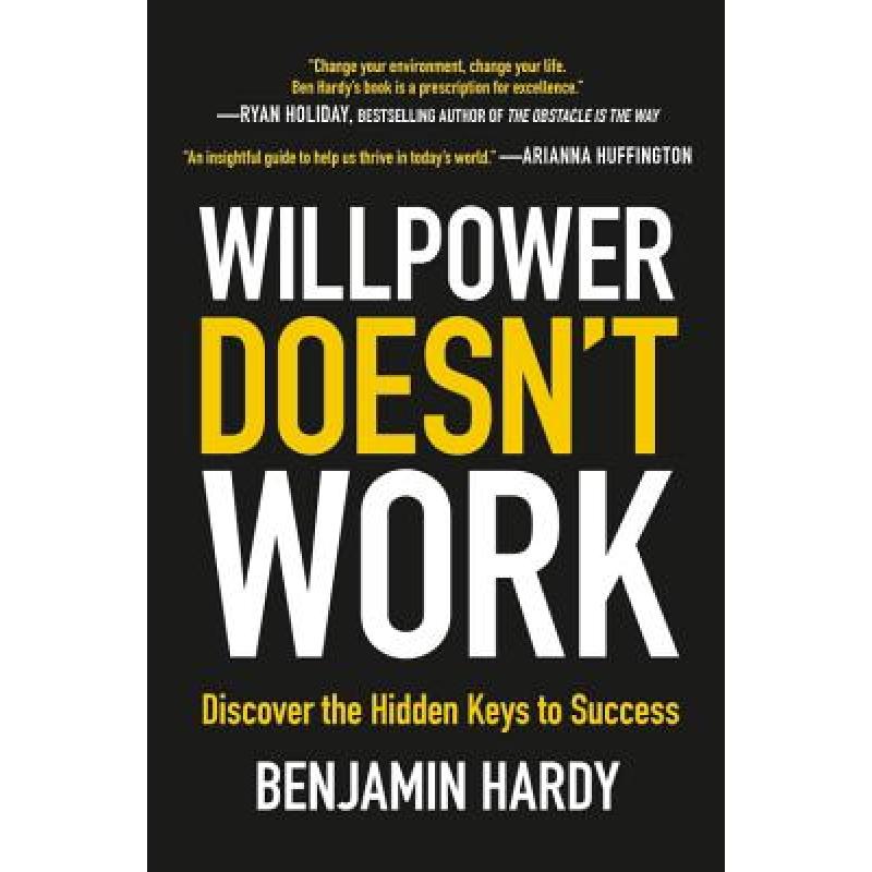 Willpower Doesn't Work: Discover the Hidden ...