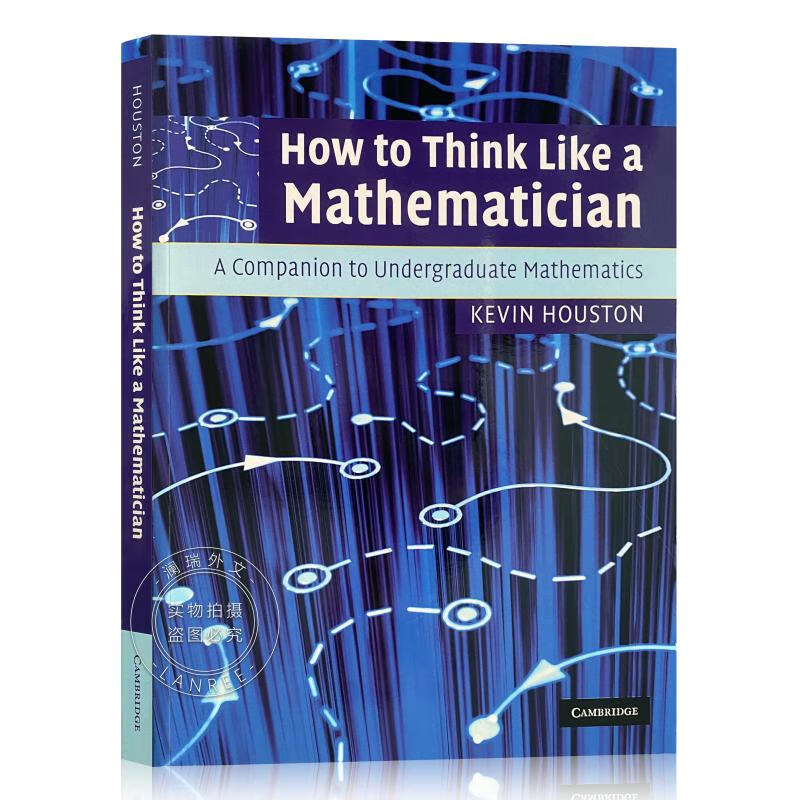 现货 如何像数学家一样思考 How to Think Like a Mathematician: A Companion to Undergraduate Mathematics