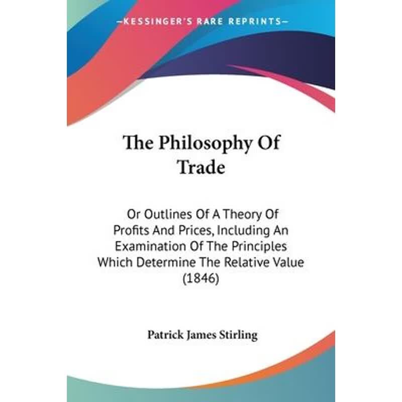 The Philosophy Of Trade