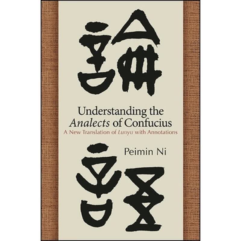 Understanding the Analects of Confucius : A ...