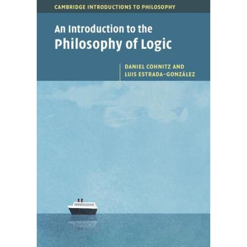 Introduction to the Philosophy of Logic: - An Introduction to the Philosophy of Logic