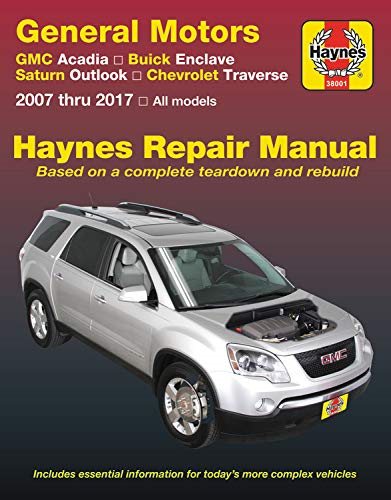 General Motors GMC Acadia (’07-’16), Buick Enclave (’08-’17), Saturn Outlook (’07-’10) and