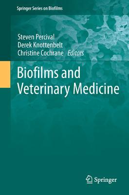 高被引Biofilms and Veterinary Medicine