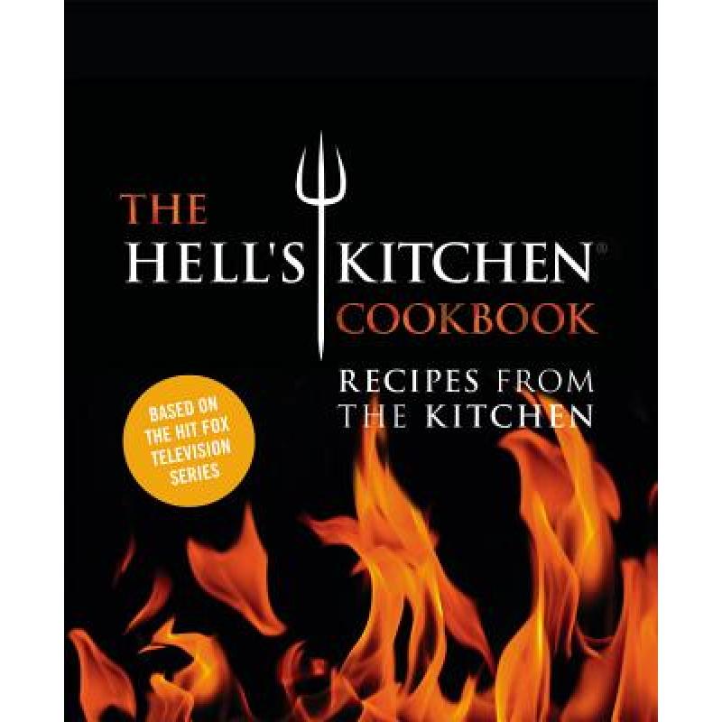 The Hell's Kitchen Cookbook: Recipes from th...