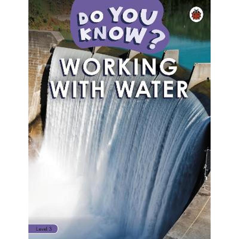 你知道吗?系列 英文原版Do You Know? Working With Water Level 3 少儿科普英语读物