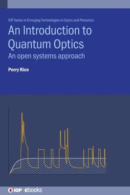 An Introduction to Quantum Optics: An open systems approach