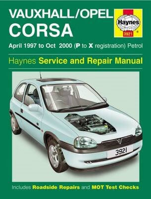 Vauxhall/Opel Corsa Petrol (Apr 97 - Oct 00) Haynes Repair Manual
