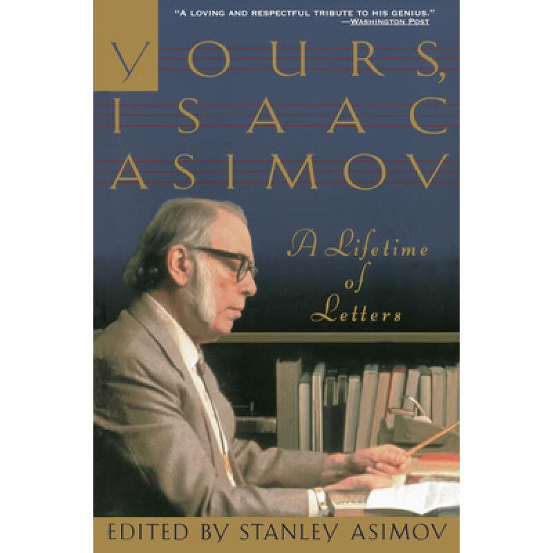 Yours, Isaac Asimov: A Lifetime of Letters