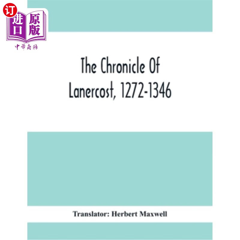 海外直订The Chronicle Of Lanercost, 1272-1346 拉纳科斯特编年史，1272-1346年