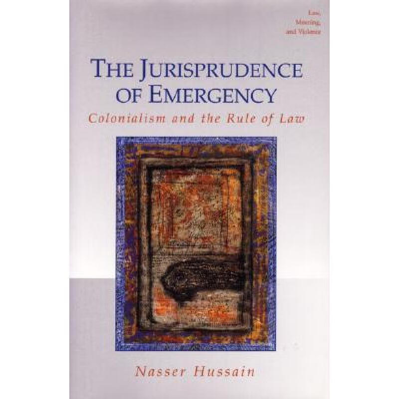 The Jurisprudence of Emergency: Colonialism ...