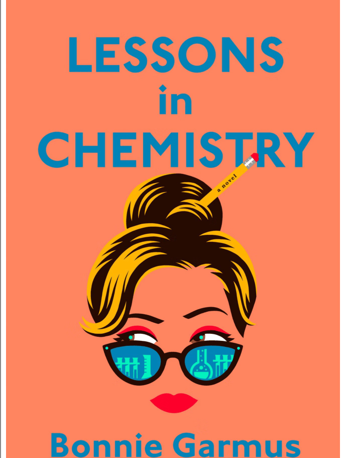 Lessons in Chemistry by Bonnie Garmus