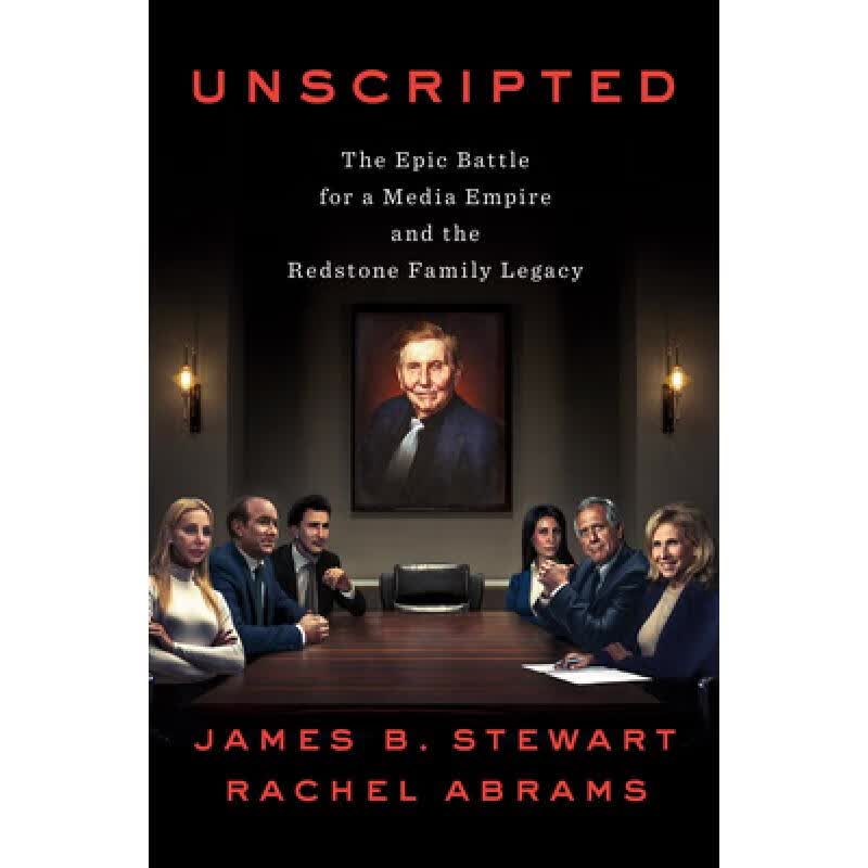 无剧本 Unscripted: The Epic Battle for a Media Empire and the Redstone Family Legacy