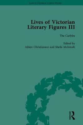 Lives of Victorian Literary Figures, Part III: