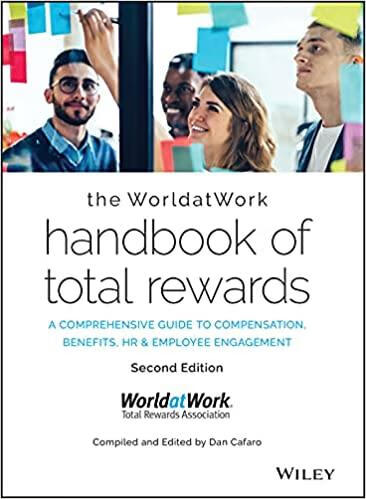The Worldatwork Handbook Of Total Rewards: A Co