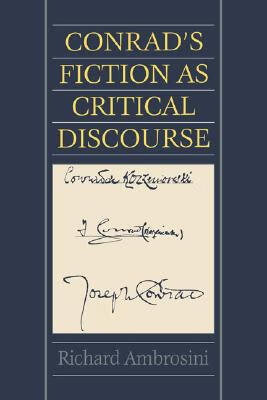 Conrad’s Fiction as Critical Discourse
