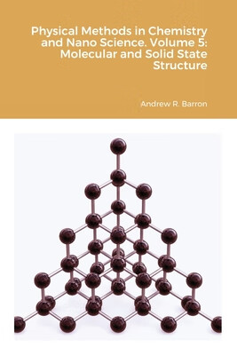 Physical Methods in Chemistry and Nano Science. Volume 5: Molecular and Solid State