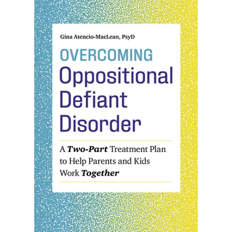Overcoming Oppositional Defiant Disorder: A ...