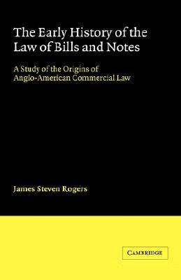 The Early History of the Law of Bills and Notes