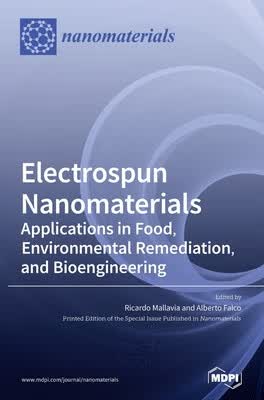 Electrospun Nanomaterials: Applications in Food, Environmental Remediation, and