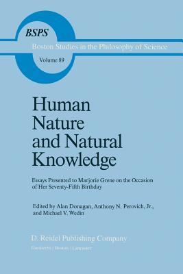 Human Nature and Natural Knowledge: Essays Prese