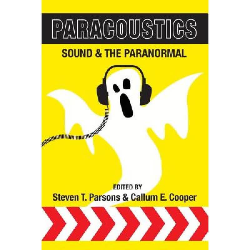 Paracoustics: Sound & the Paranormal