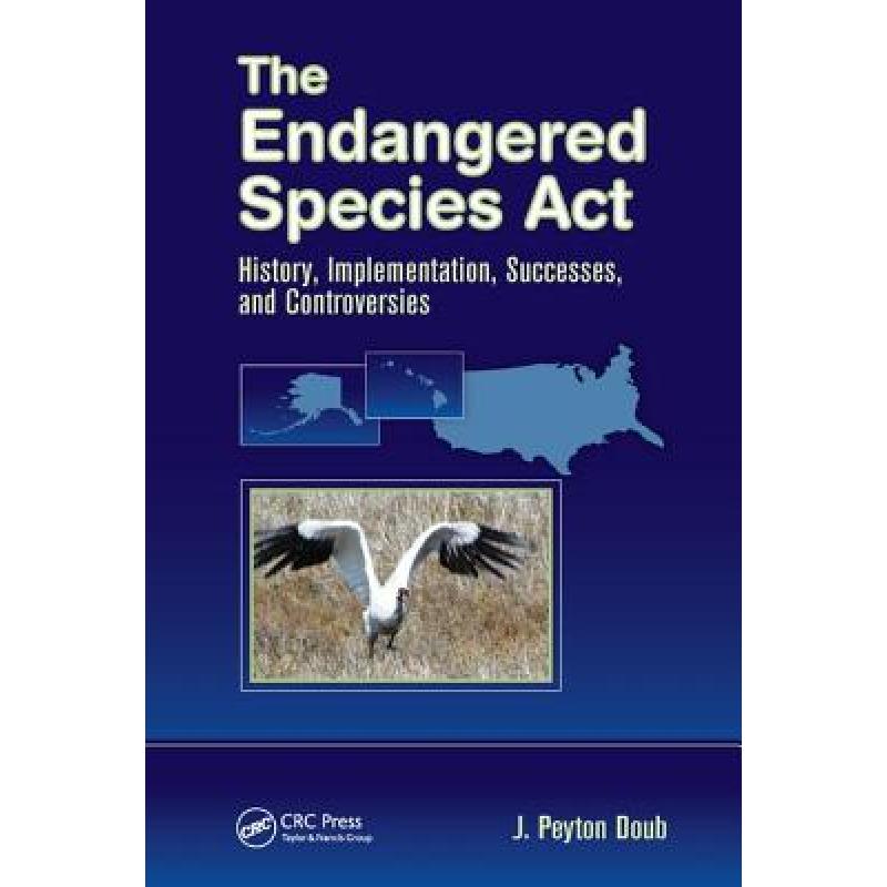 The Endangered Species ACT: History, Impleme...