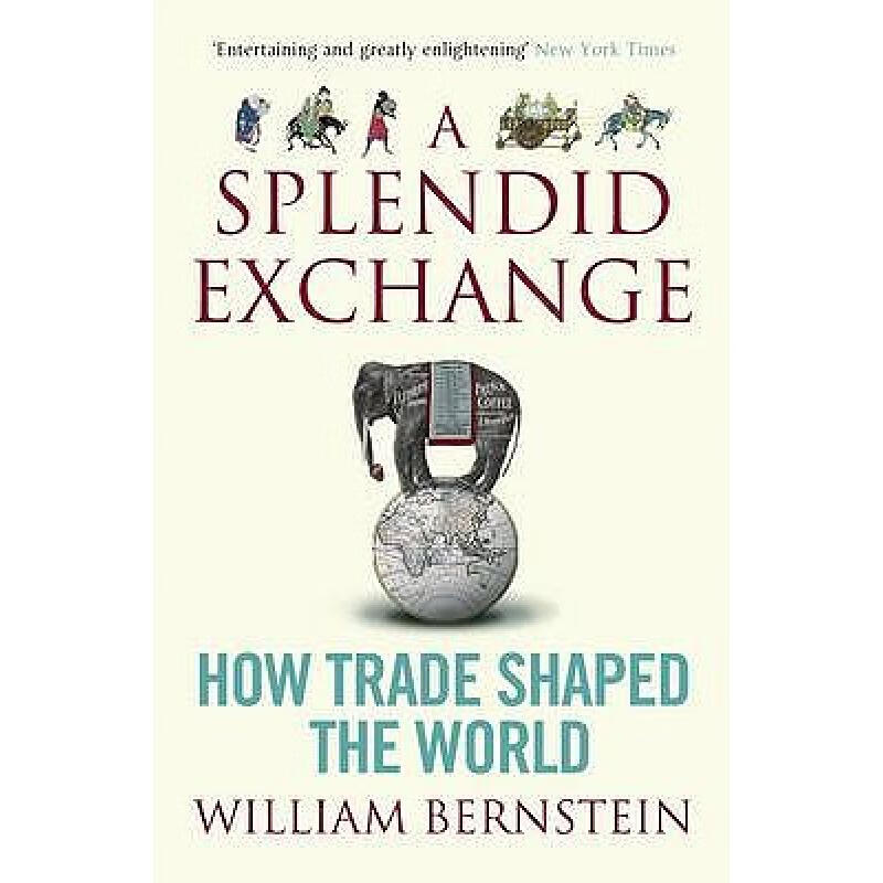 Splendid Exchange: How Trade Shaped the World