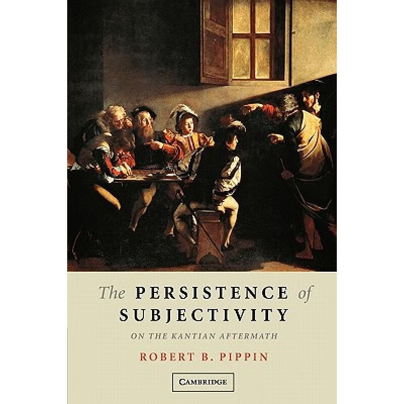 The Persistence of Subjectivity: On the Kant...