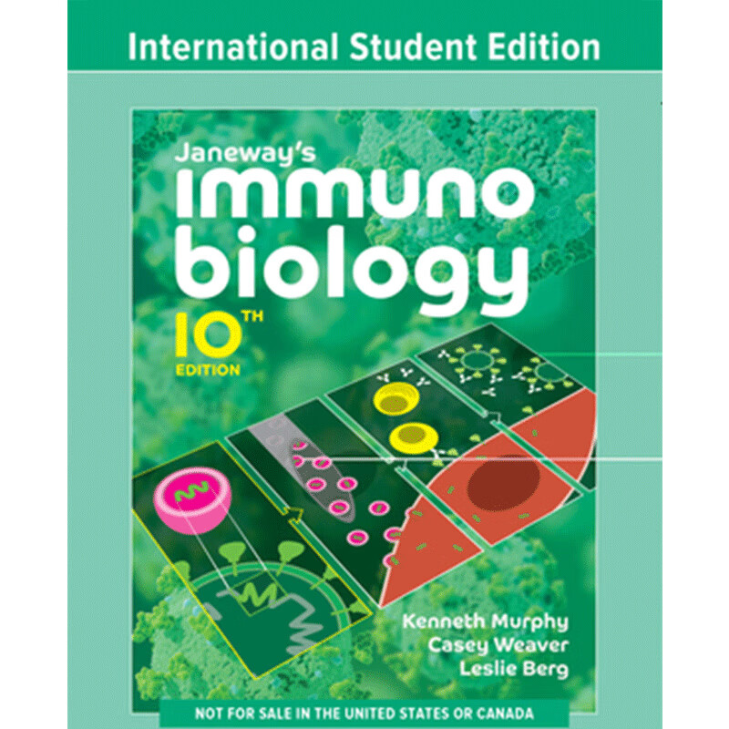 詹韦氏免疫生物学 第十版 Janeway’s Immunobiology_ 10th International Student Edition英文原版