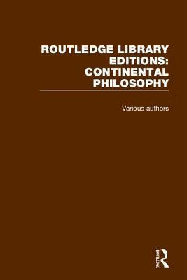Routledge Library Editions: Continental Philoso