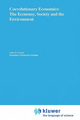 Coevolutionary Economics: The Economy, Society and the Environment