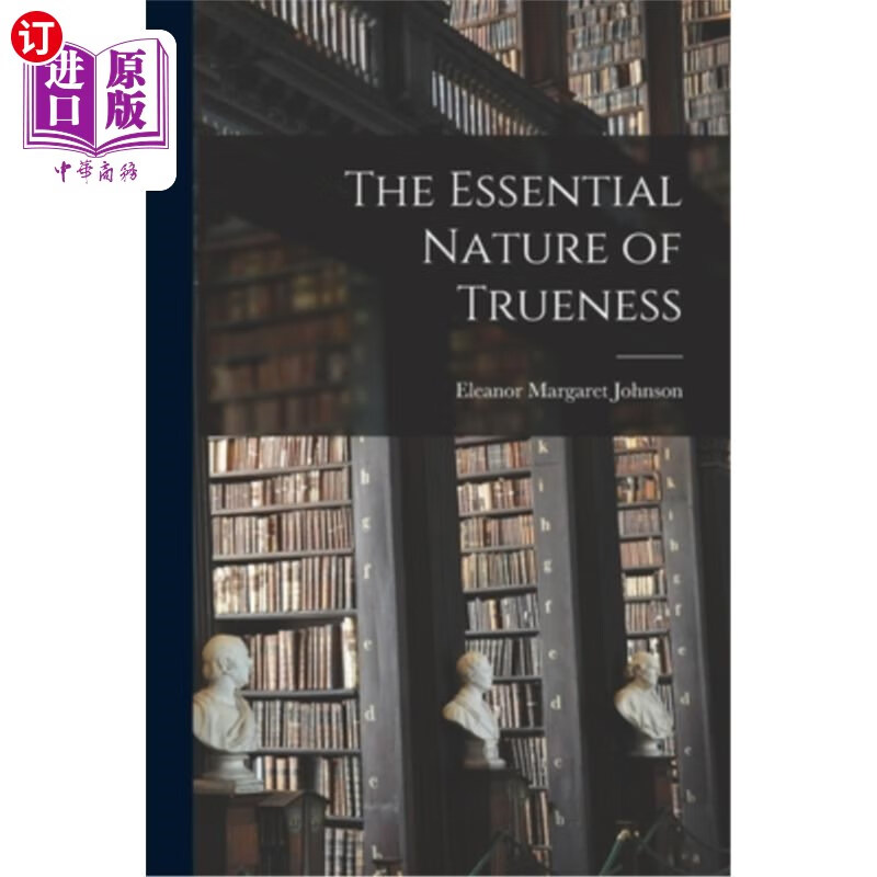 海外直订The Essential Nature of Trueness 真实的本质