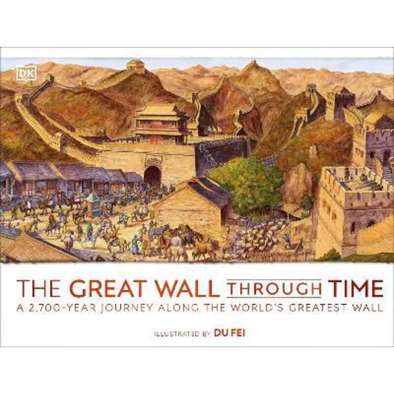 DK精装 穿越时空的长城 英文原版绘本 The Great Wall Through Time 儿童历史科普百科读物 中国长城2700年历