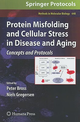 Protein Misfolding and Cellular Stress in Disease and Aging