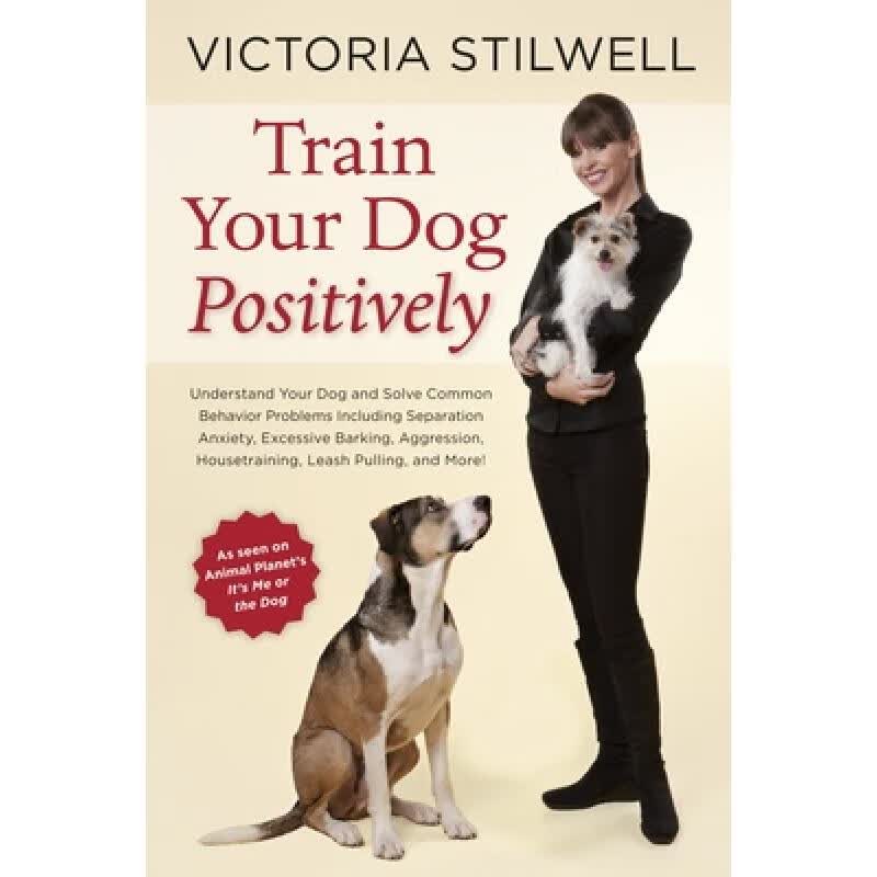 How to Train Your Dog Positively: Understand...