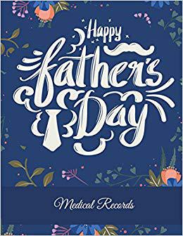 Happy Father’s Day: Medical Records: