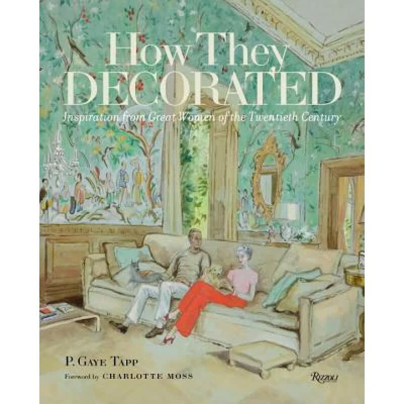 How They Decorated: Inspiration from Great Women 英文原版