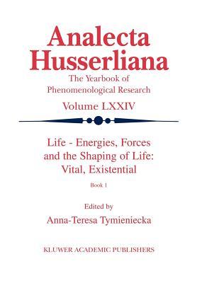 Life Energies, Forces and the Shaping of Life: