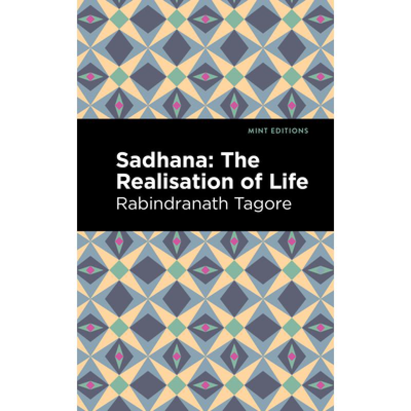 Sadhana : The Realisation of Life